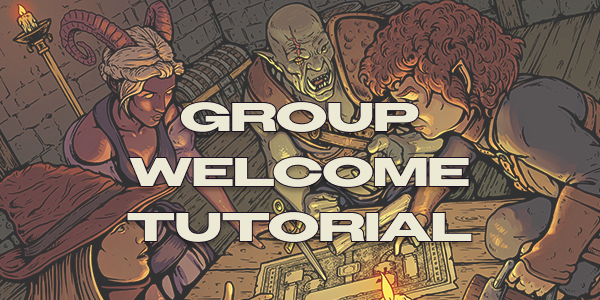 Group Welcome Tutorial | February 24th, 2025, 8:40PM CST